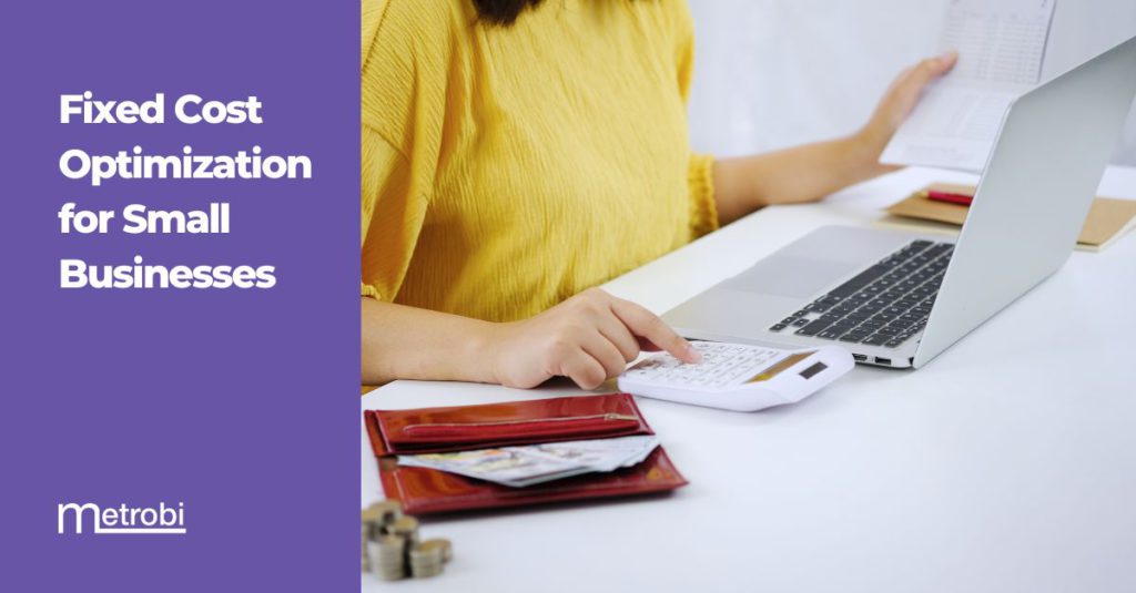 How to Optimize Fixed Costs for Your Small Business